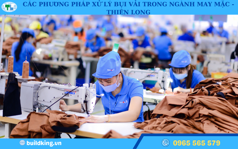 CÁC PHƯƠNG PHÁP XỬ LÝ BỤI VẢI TRONG NGÀNH MAY MẶC-THIÊN LONG